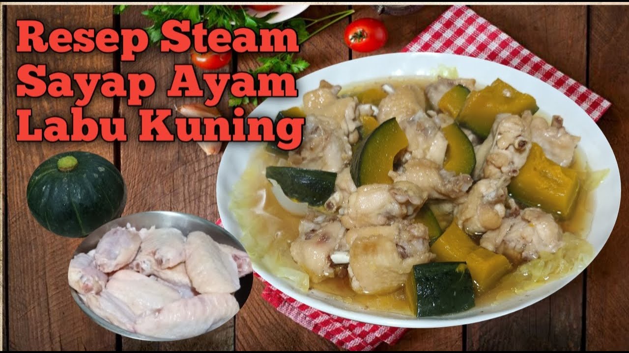 Cara Masak || Resep Steam Sayap Ayam Labu Kuning /Steam Chicken Wing ...