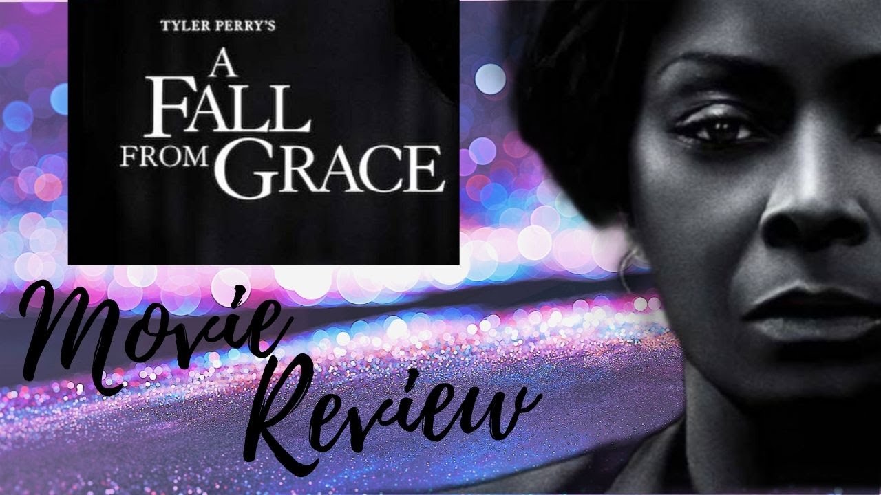 TYLER PERRY'S A FALL FROM GRACE MOVIE REVIEW - YouTube