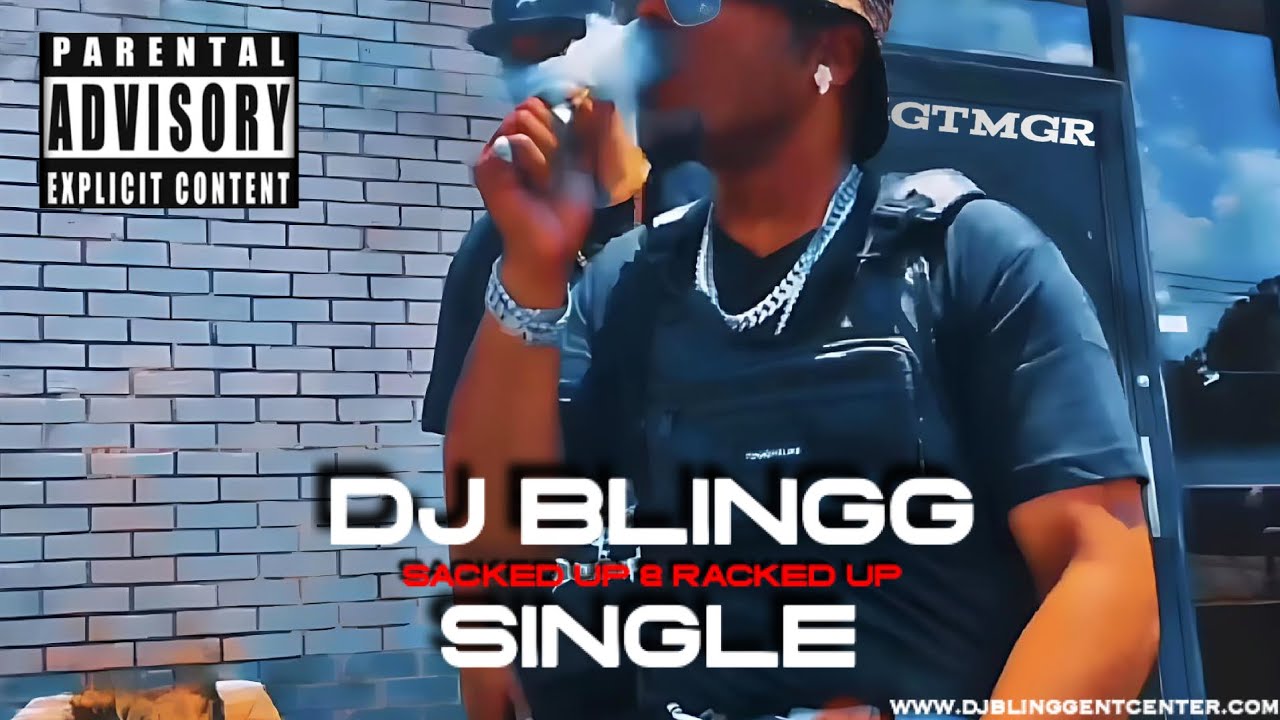 DJ BLINGG — Sacked Up & Racked Up (Single) - YouTube