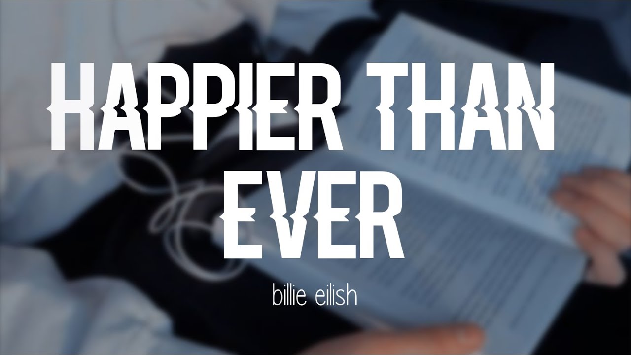 Billie Eilish - Happier Than Ever (Clean Lyrics) - YouTube
