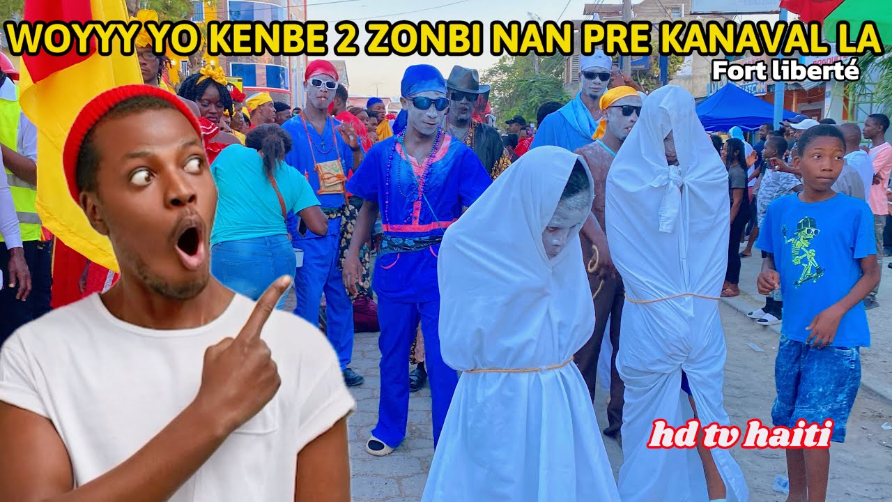 ANMWEYYYY YO KENBE 2 ZONBI NAN PRE KANAVAL FÒ LIBÈTE A WAP ZEZI WÈ SA ...