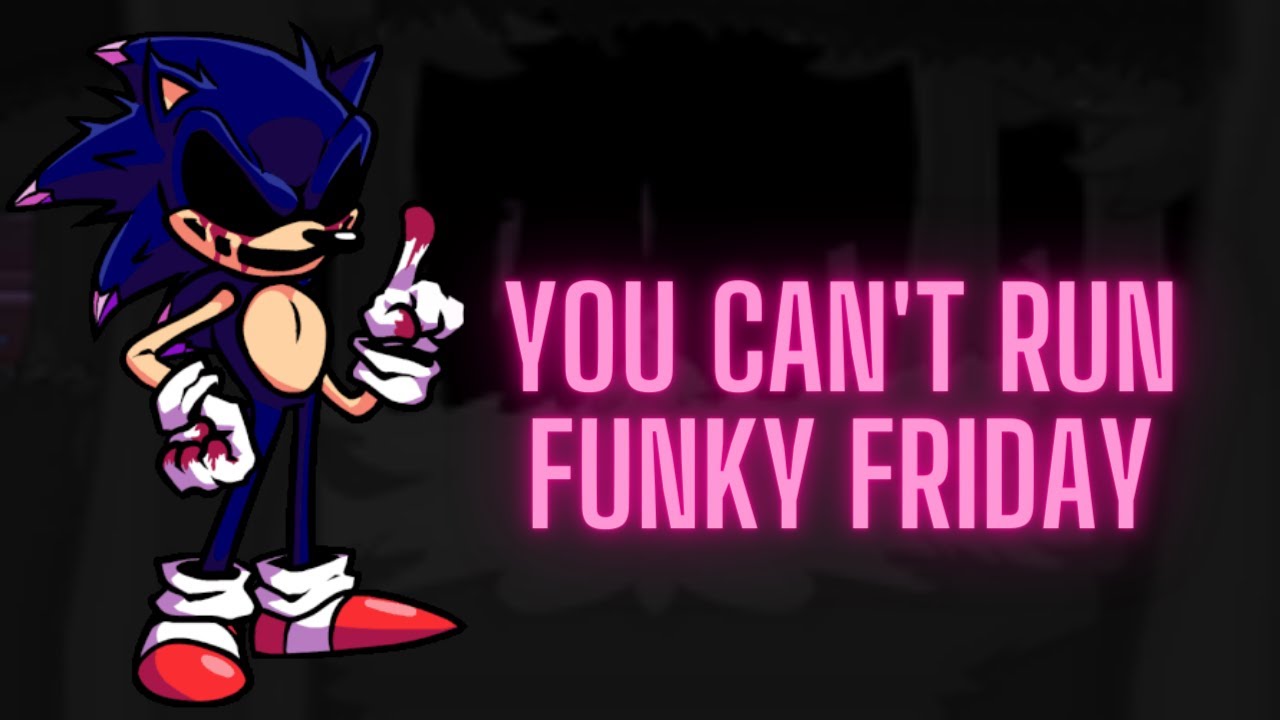 You Can't Run | VS Sonic.EXE Funky Friday - YouTube