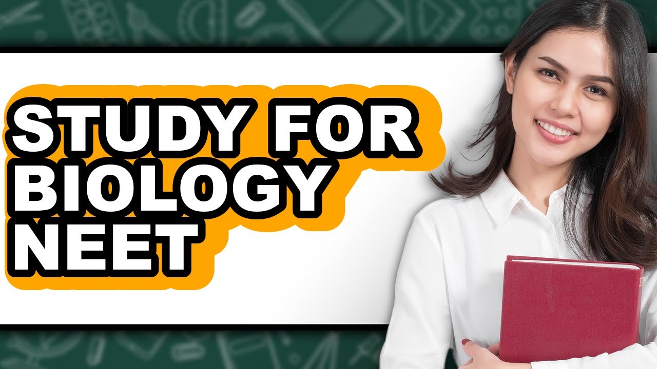 How to Study for Biology NEET (Easy Method) - YouTube