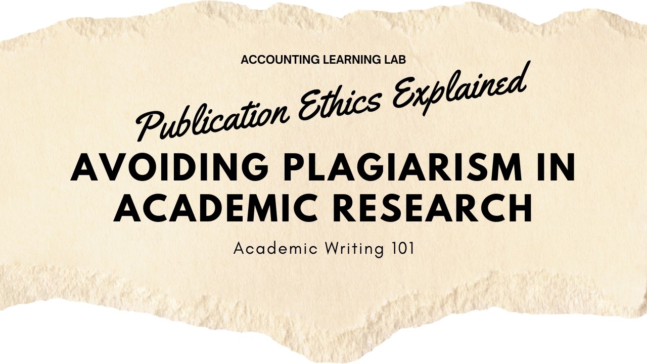 3. Publication Ethics Explained: Avoiding Plagiarism in Academic ...