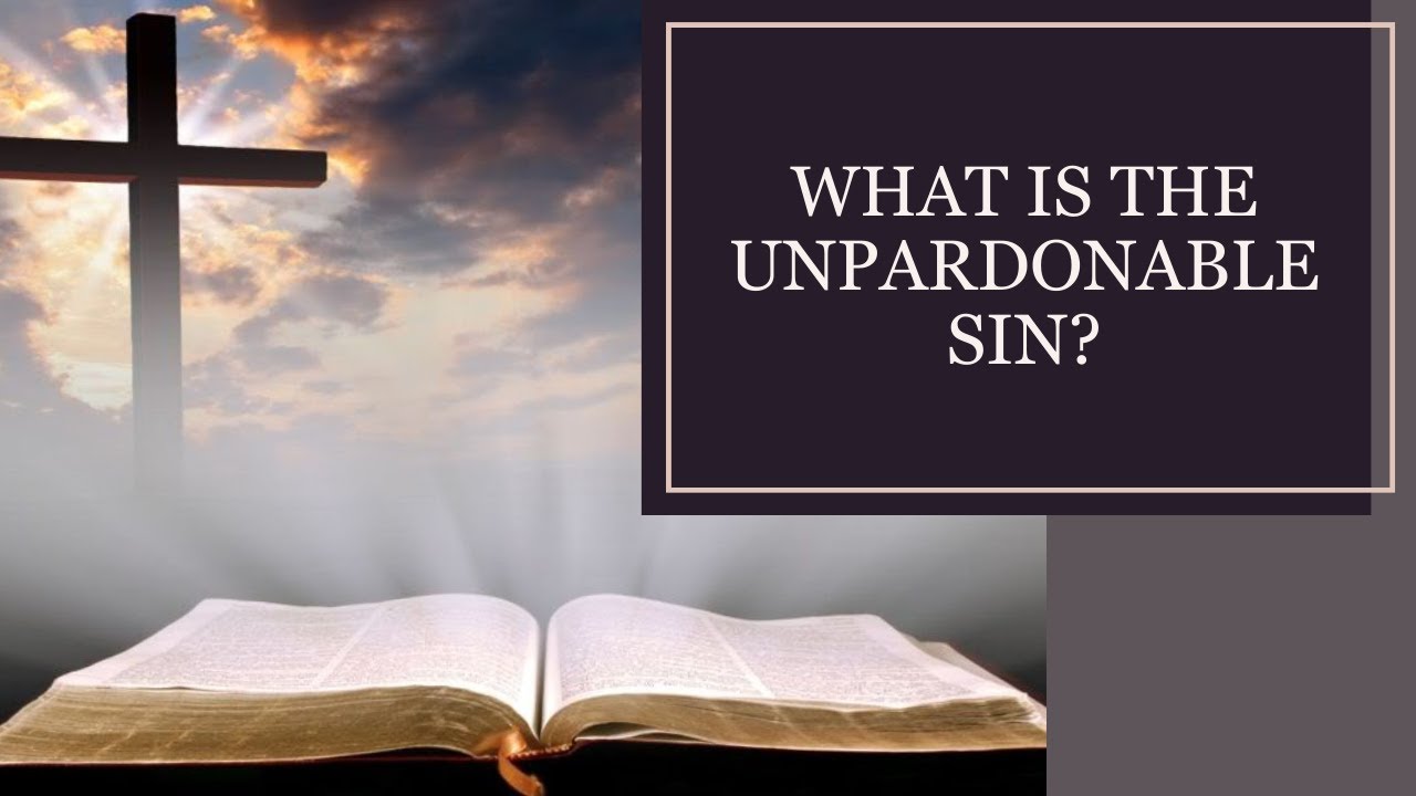 What Is the Unpardonable Sin - YouTube
