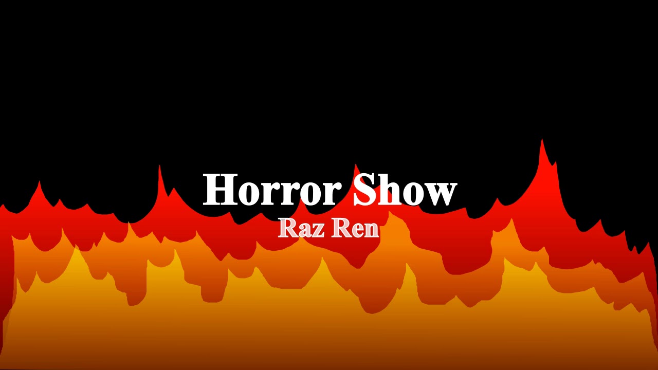 Horror Show - Raz Ren - YouTube