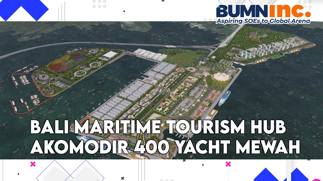 Bali Maritime Tourism Hub Akomodir 400 Yacht Mewah - YouTube