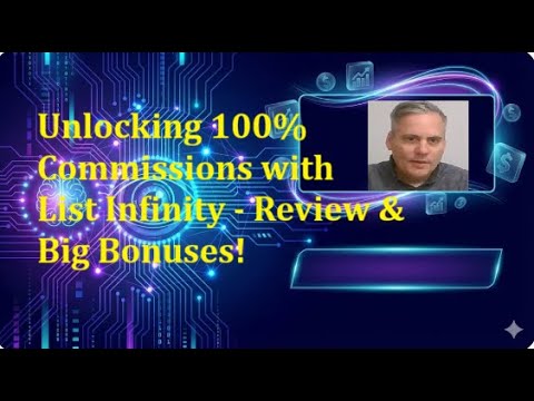 Unlocking 100% Commissions with List Infinity Review & Big Bonuses ...