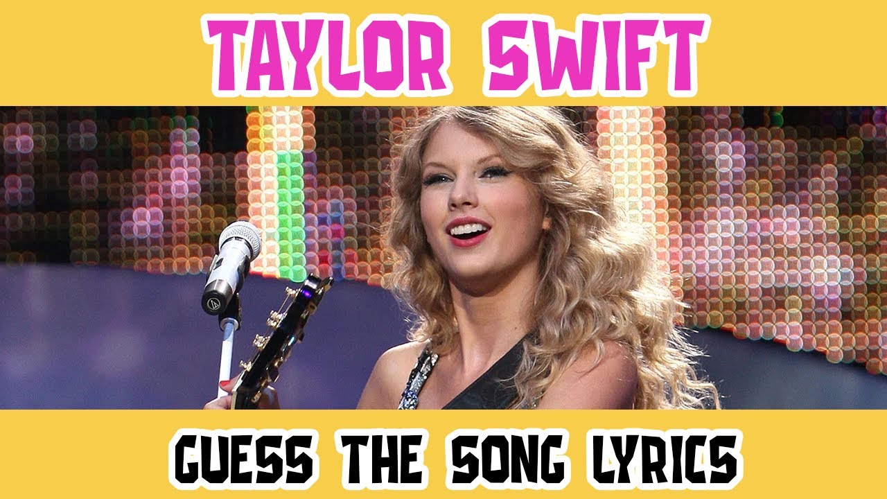 Taylor Swift Song Lyrics Music Quiz: Can You Guess the Song? - YouTube