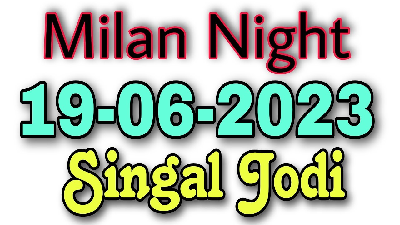 Milan Night 19-06-2023, milan night guessing, milan night chart, milan ...
