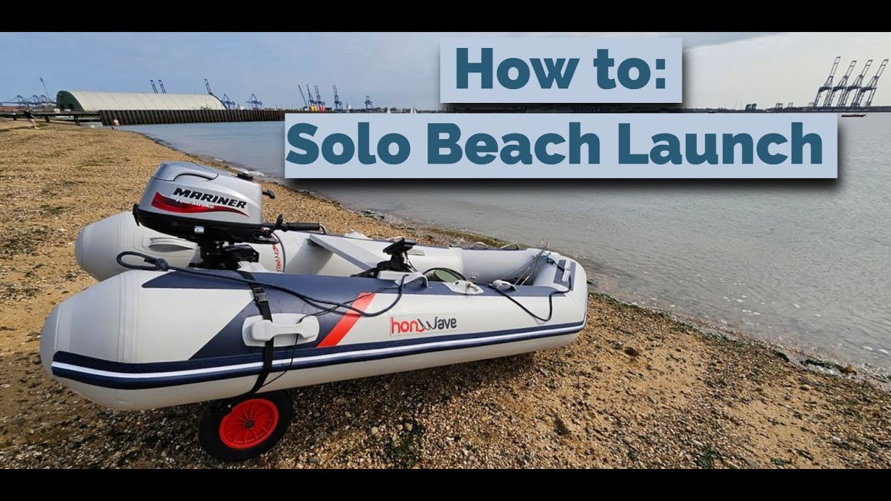 Small Inflatable Boats - How To Solo Beach Launch - SIB Fishing UK ...