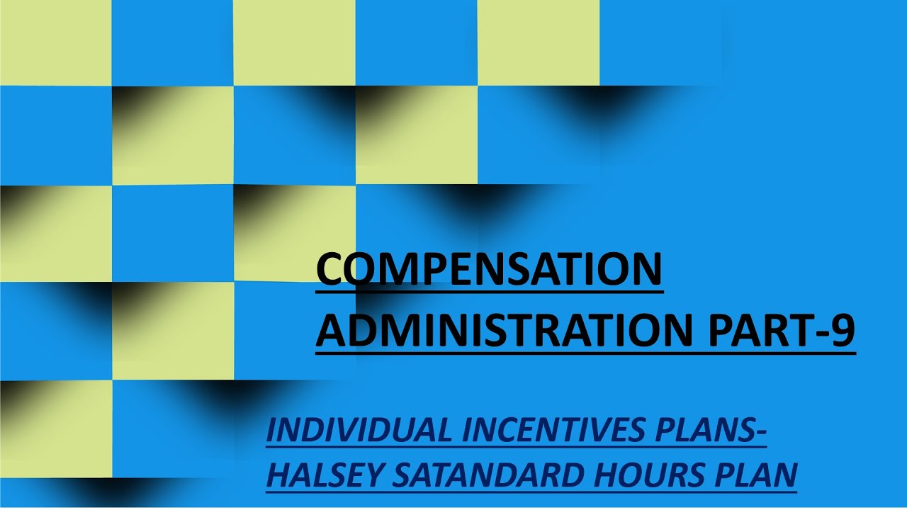 Compensation Administration part 9 : Halsey Incentive Plan - YouTube