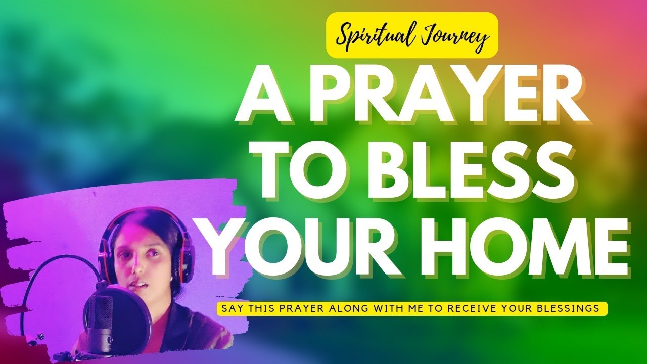 A Prayer to Bless Our Home , Protection Prayer for our Home, Daily ...