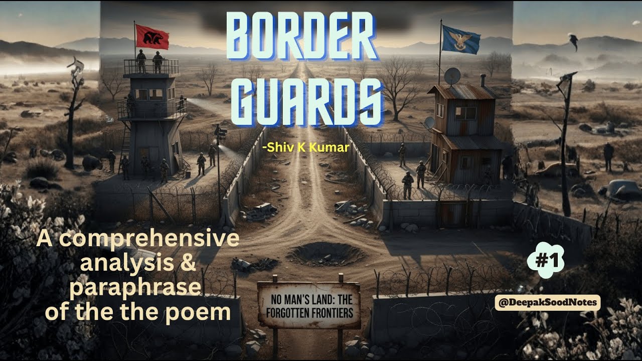 Border Guards class 12 poem explanation English Elective Chapter 2 Shiv ...