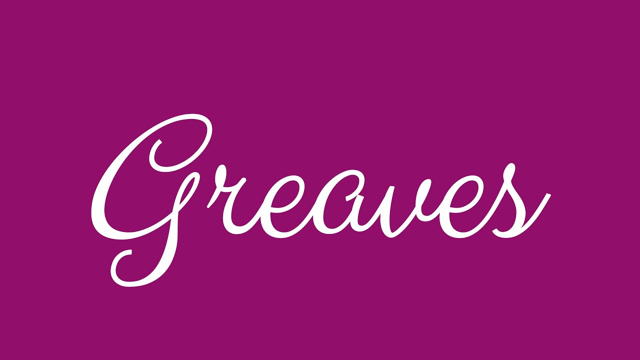 Learn how to Sign the Name Greaves Stylishly in Cursive Writing - YouTube