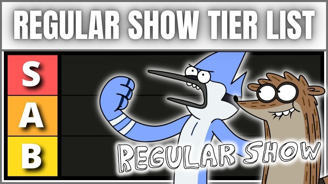 MY REGULAR SHOW TIER LIST - YouTube