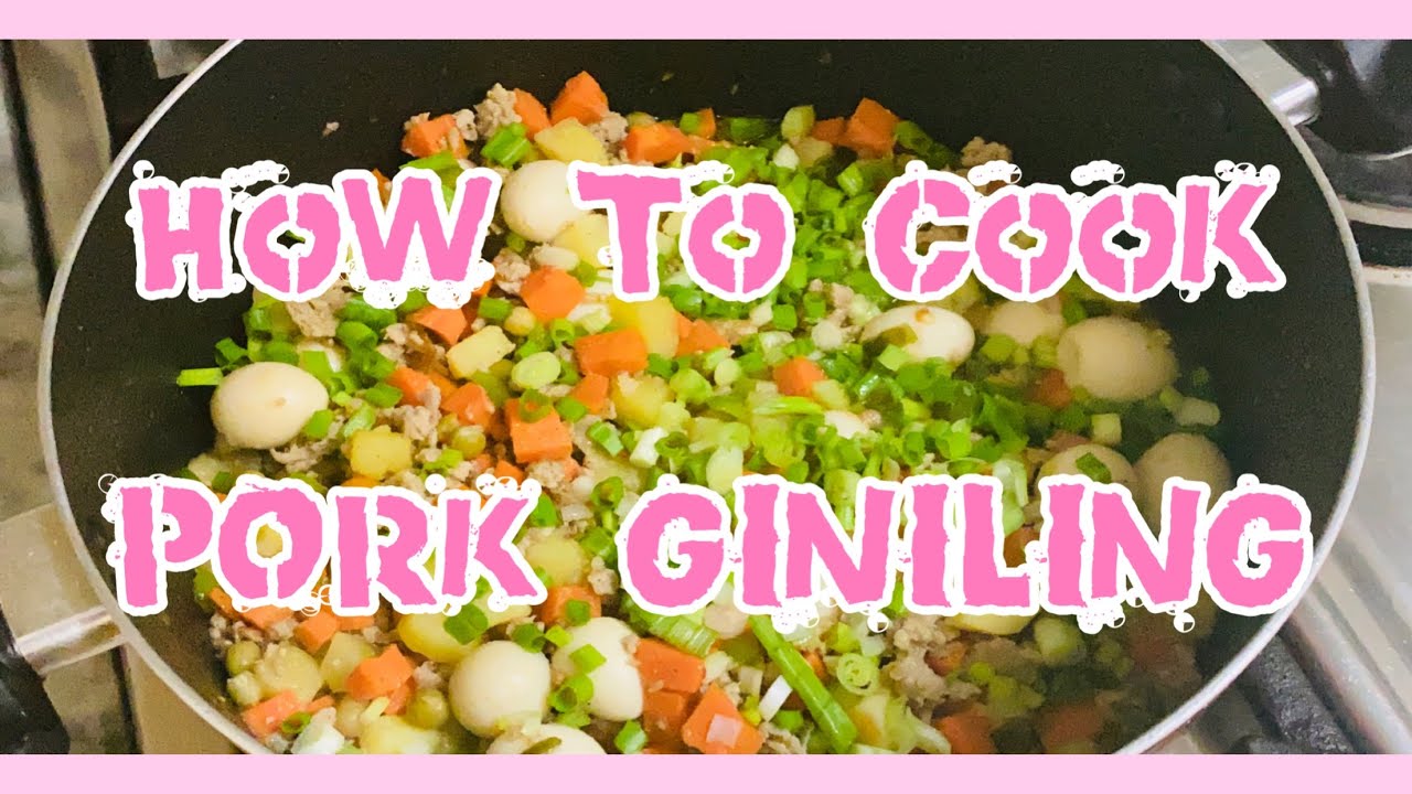 How to cook PORK GINILING! - YouTube