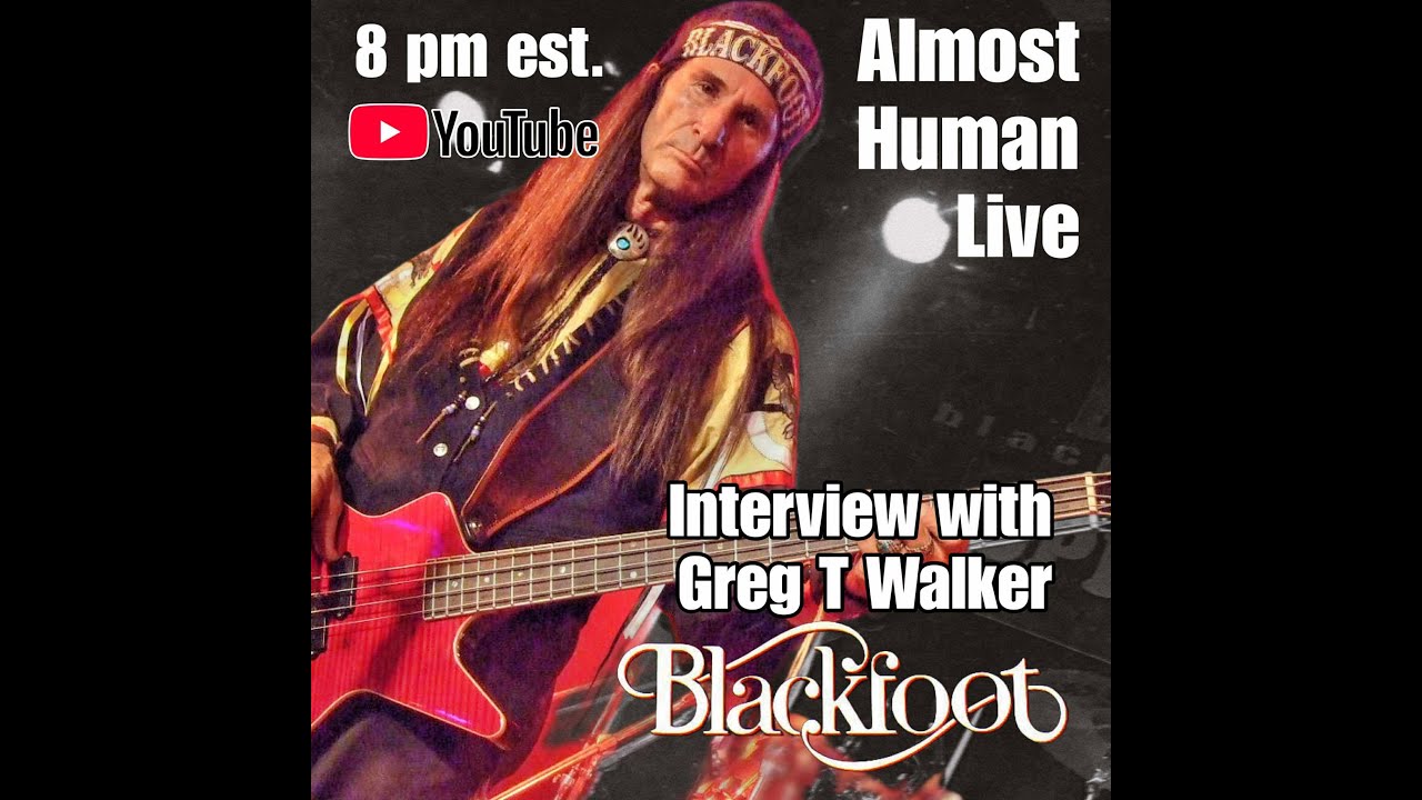 ALMOST HUMAN LIVE: Greg T Walker Interview. BLACKFOOT / TWO WOLF - YouTube