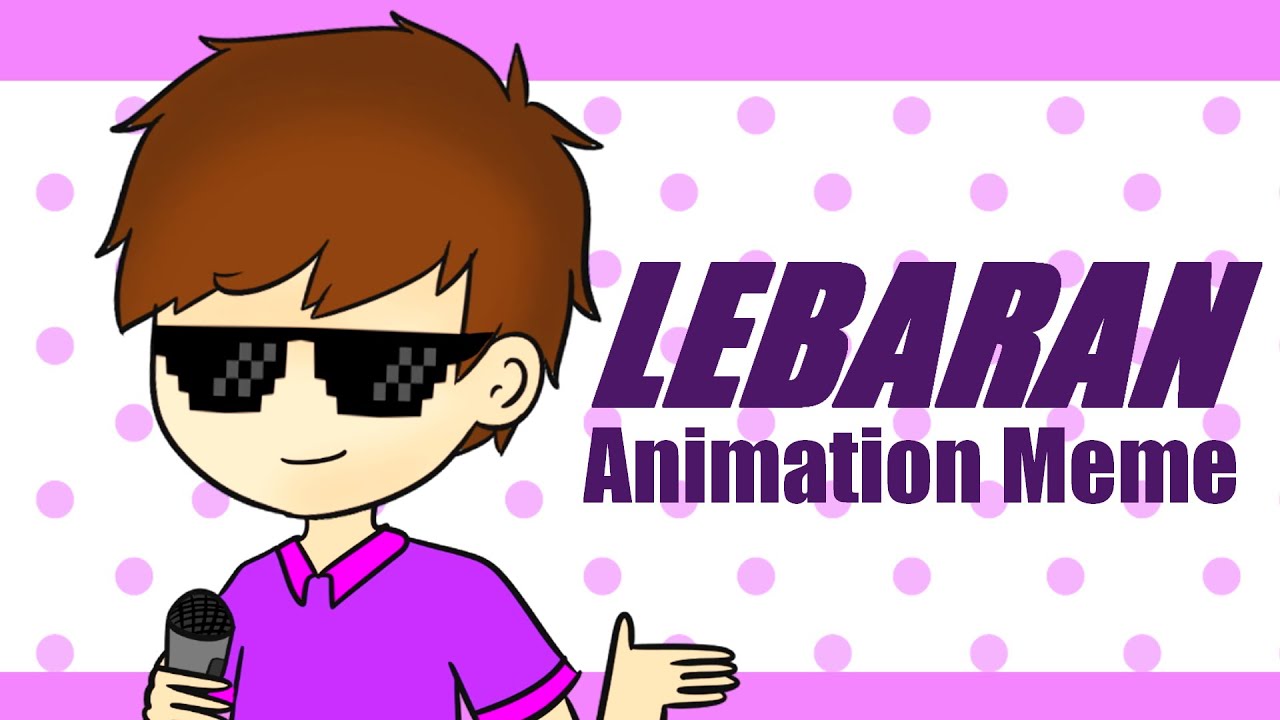 LEBARAN [Animation Meme] Original? - YouTube
