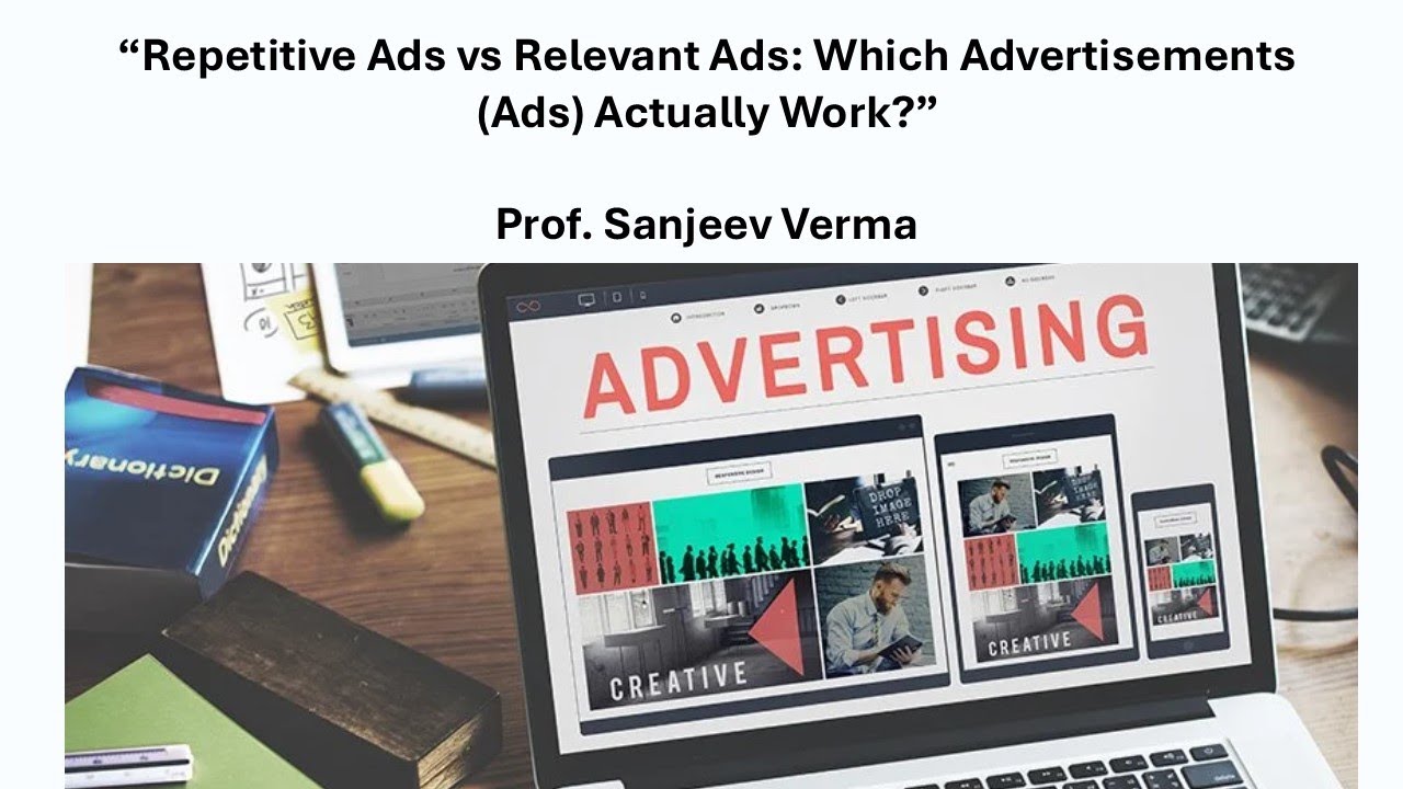 “Repetitive Ads vs Relevant Ads: Which Advertisements (Ads) Actually ...