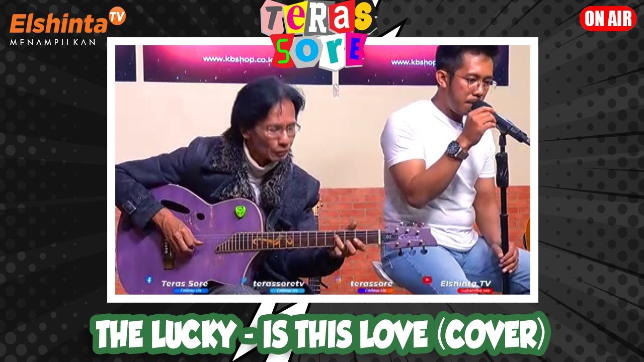 The Lucky - Is This Love (Cover) // Teras Sore - YouTube