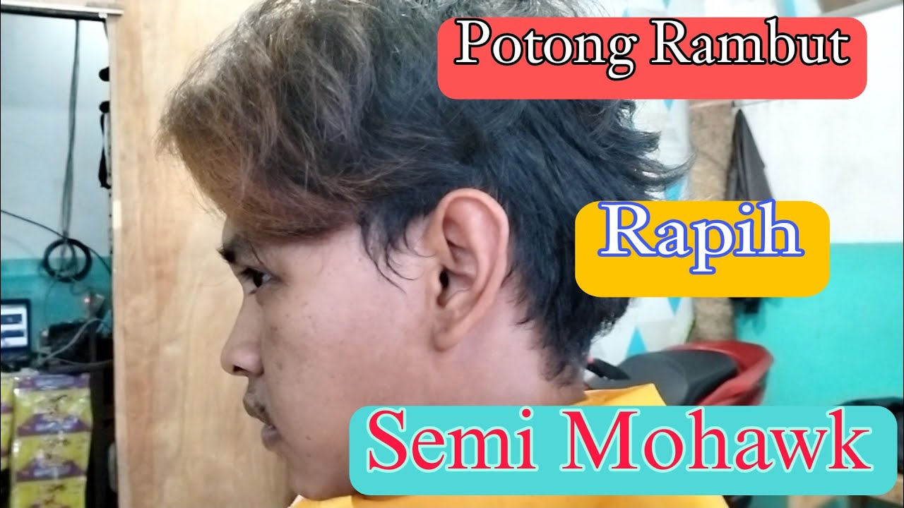 Cara Potong Rambut Rapih Semi Mohawk - YouTube