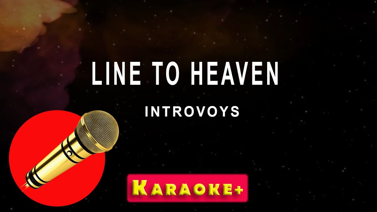 Line To Heaven - Introvoys (karaoke version) - YouTube