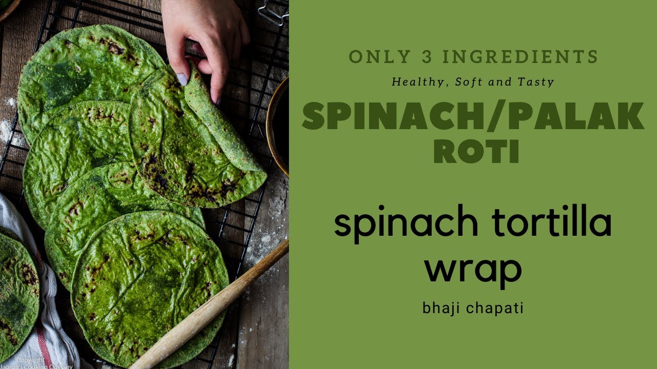 Spinach Roti | Palak Phulka | Spinach Tortilla | Spinach Chapati ...