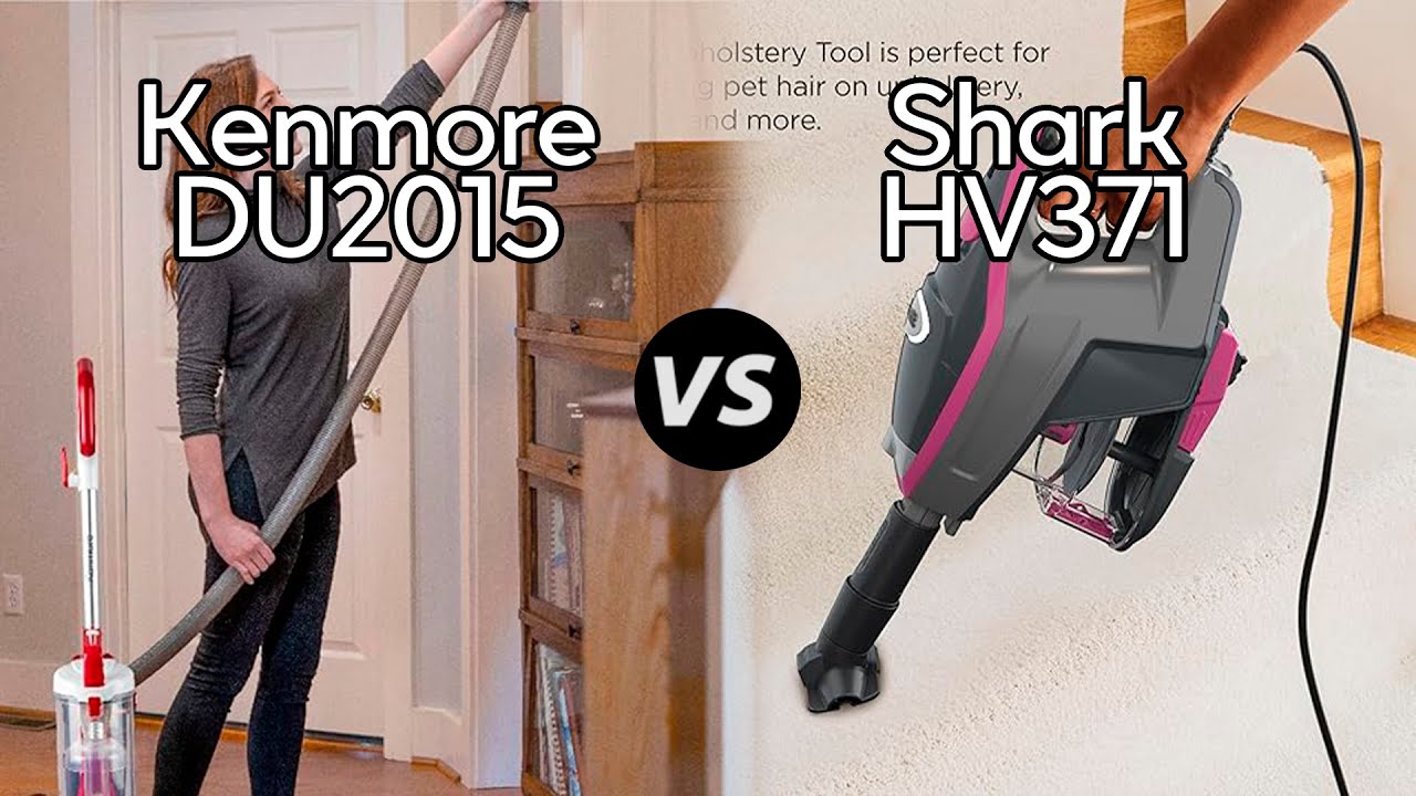 Kenmore DU2015 Vs Shark HV371 - Which One Is Better? (specs Comparison ...