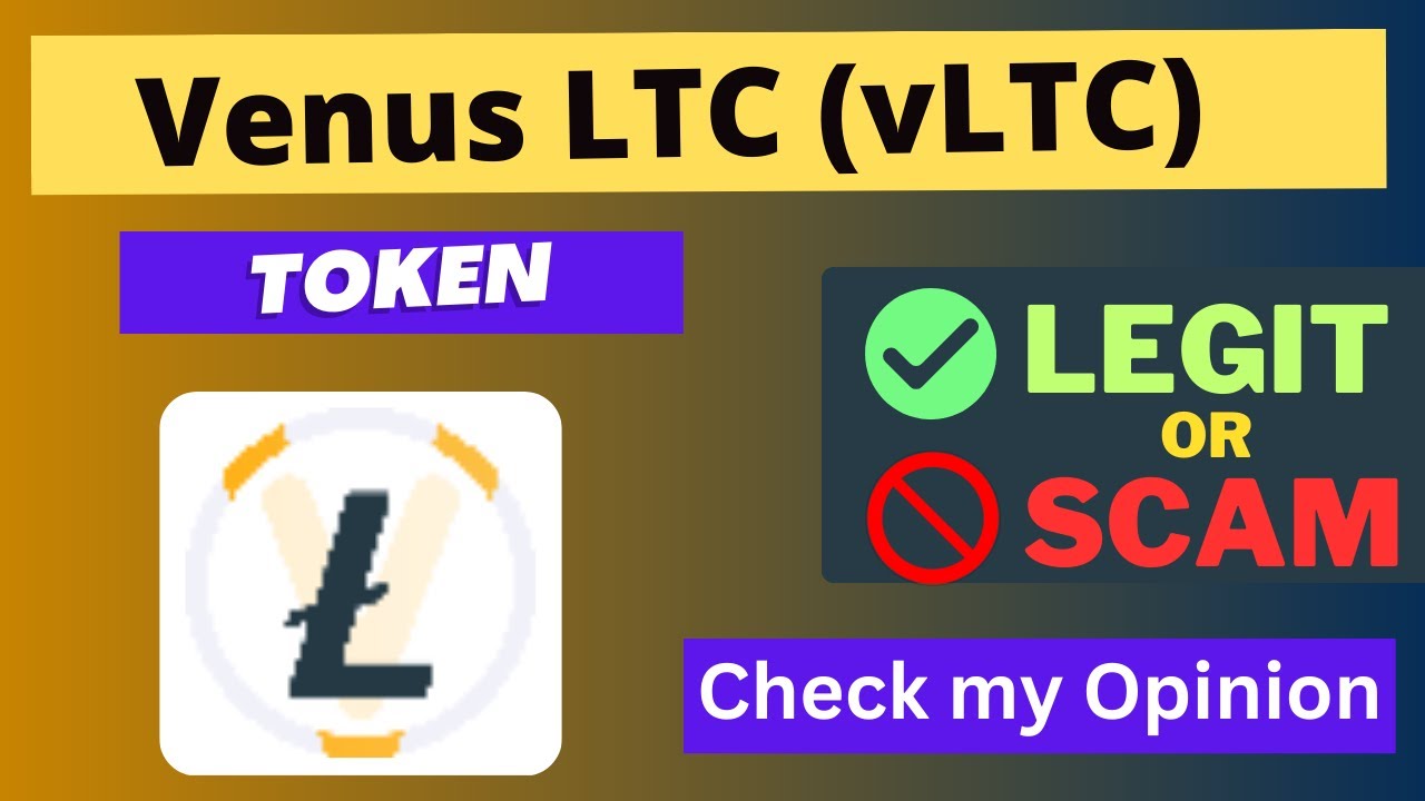Is Venus LTC (vLTC) Token Legit or Scam ?? - YouTube