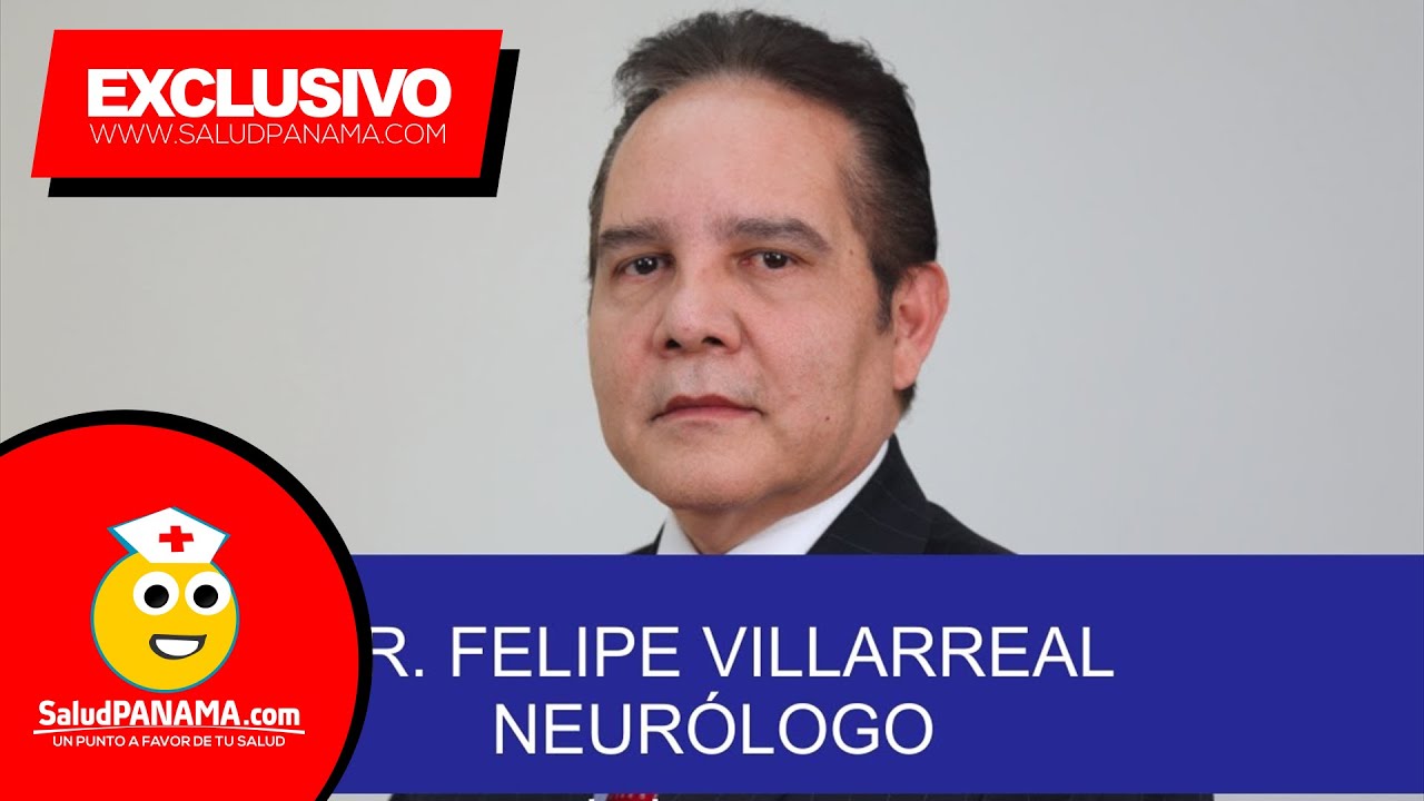 Dr. Felipe Villarreal, Neurólogo de Panamá - YouTube