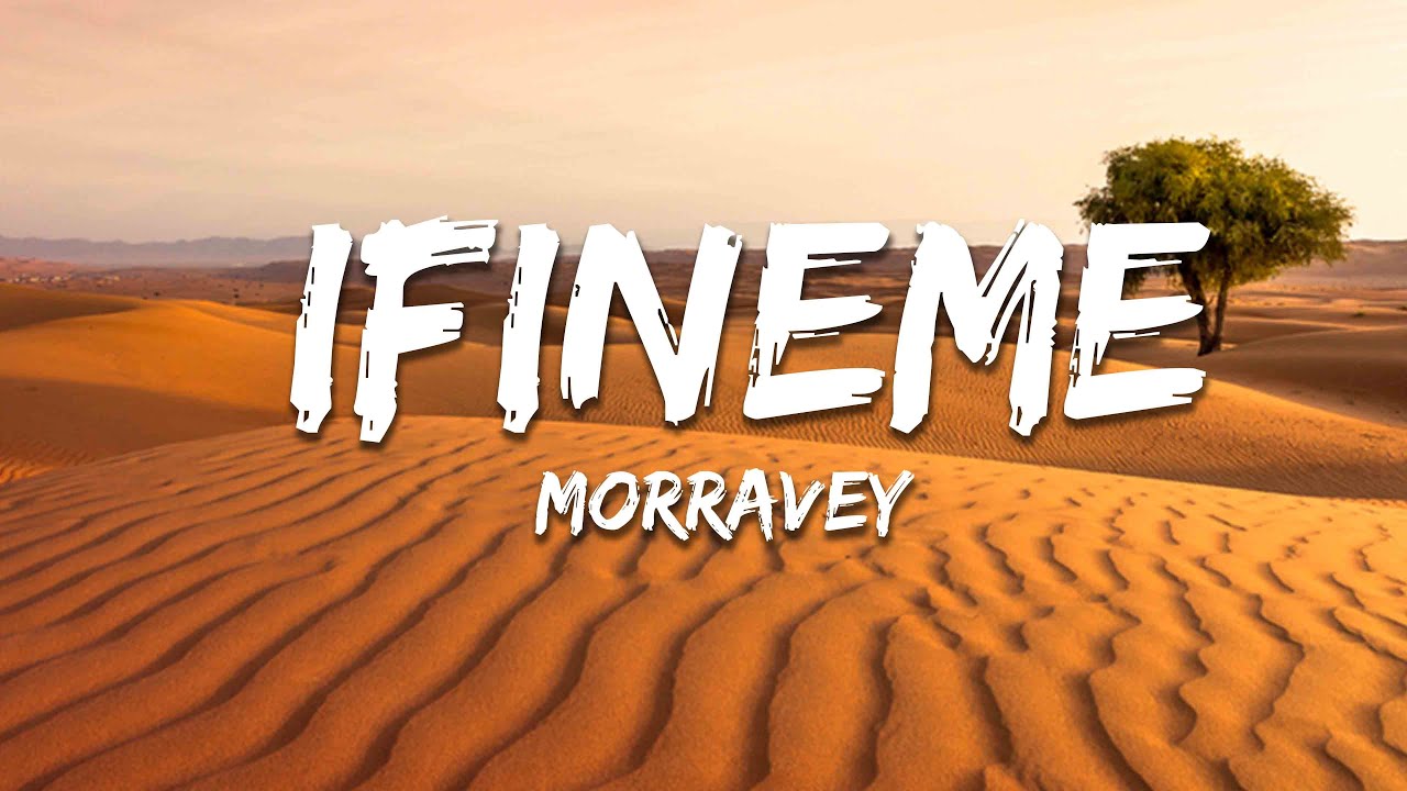 Morravey - Ifineme (Lyrics) - YouTube