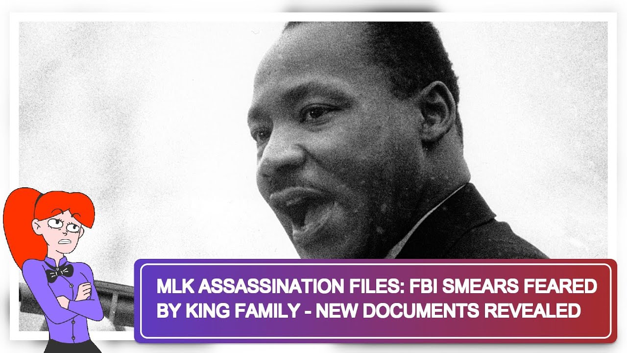 MLK Assassination Files: FBI Smears Feared by King Family - New ...