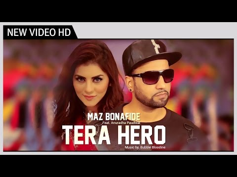 Tera Hero - Maz Bonafide Feat Anuradha Paudwal ( Video ) Song