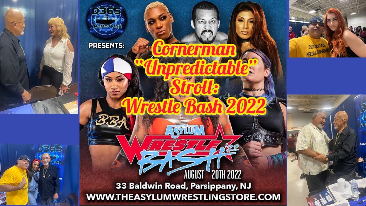 Cornerman “Unpredictable” Stroll - Wrestle Bash 22 w WWE HOFer ...