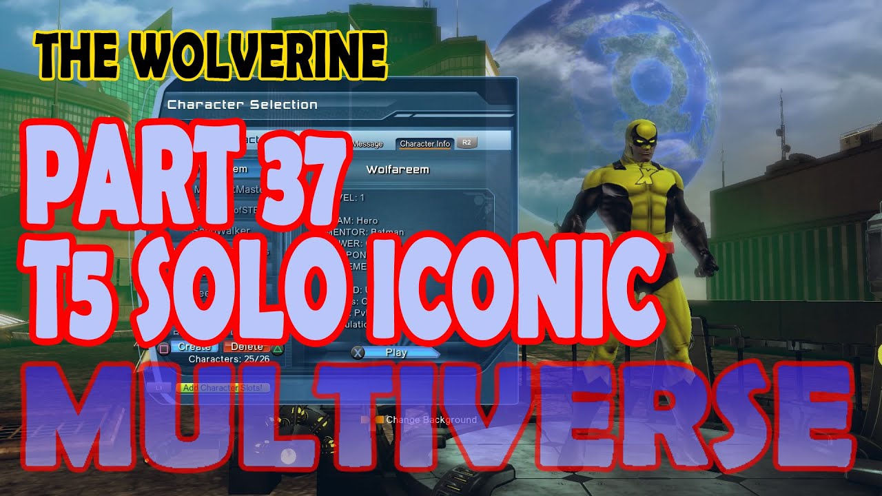 DCUO The Wolverine; Part 37 T5 Solo Iconic - YouTube
