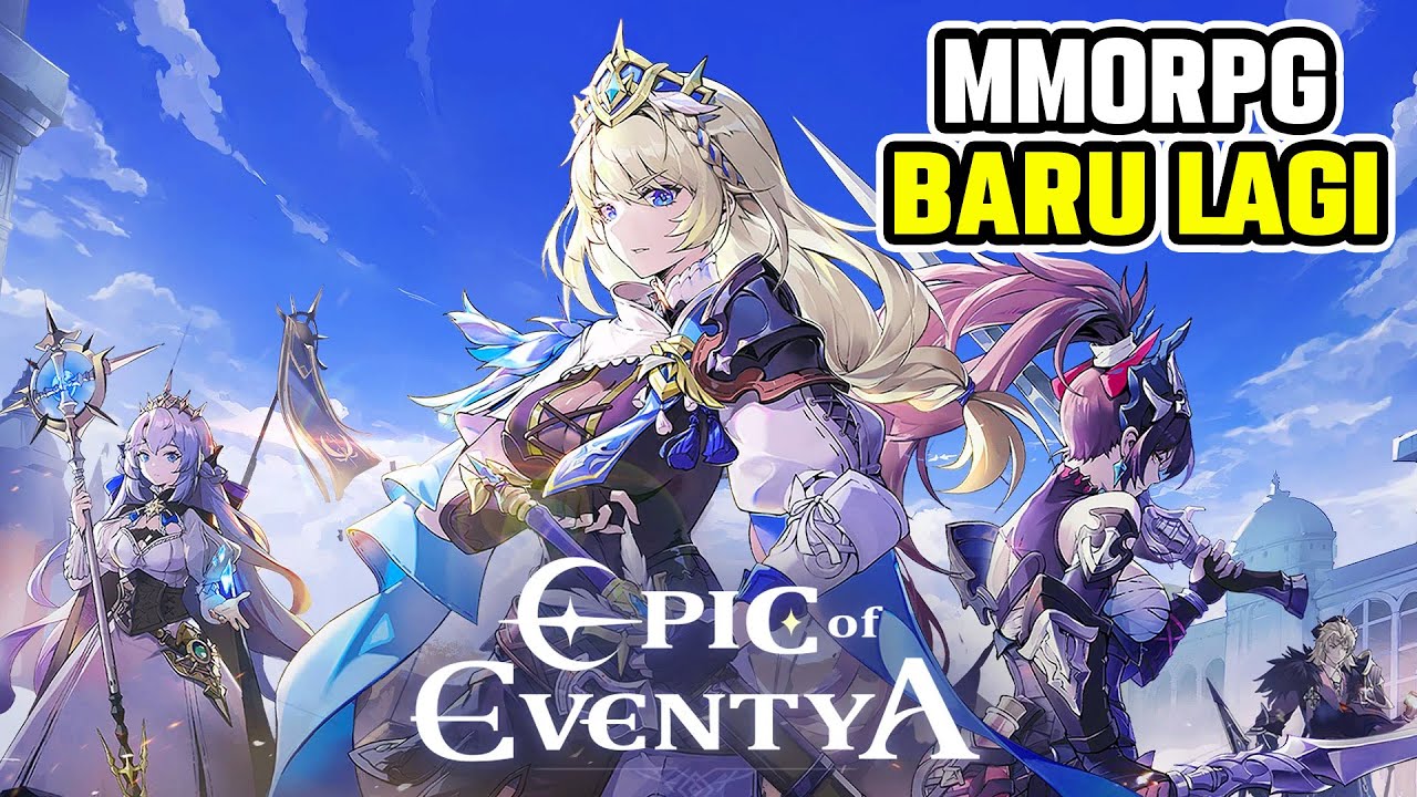 Game MMORPG Baru Lagi Dong - Epic of Eventya (Android) - YouTube