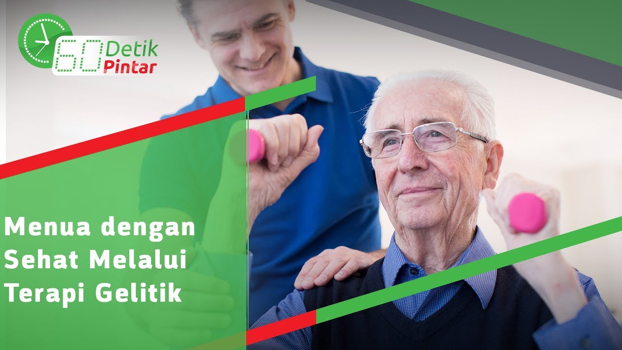 Menua dengan Sehat Melalui Terapi Gelitik - YouTube