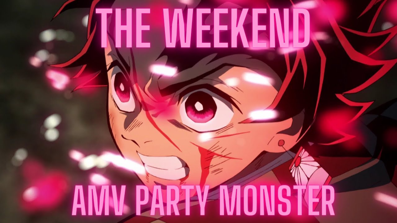 Demon Slayer - [AMV] - The Weekend - Party Monster - YouTube