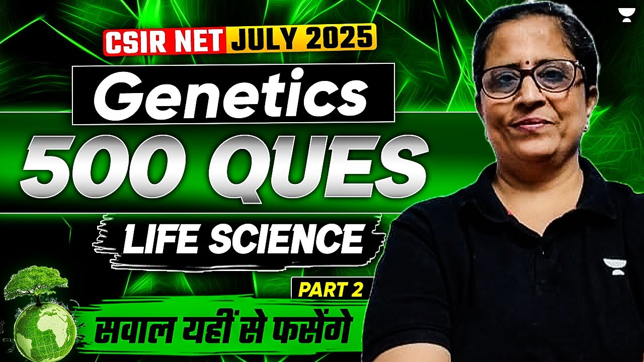 Genetics CSIR NET | CSIR NET Life Sciences 500 Questions | CSIR NET June 2025 Life Science - YouTube