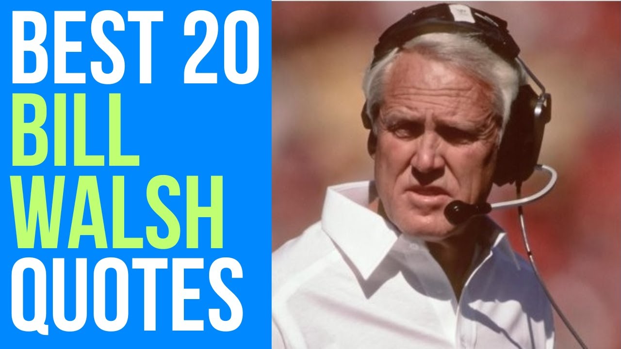 Best 20 Bill Walsh Quotes (The American Football Coach) | Daily-Quotes ...