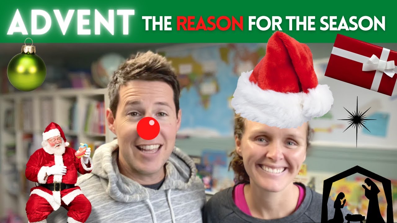 ADVENT: the Reason for the Season - YouTube