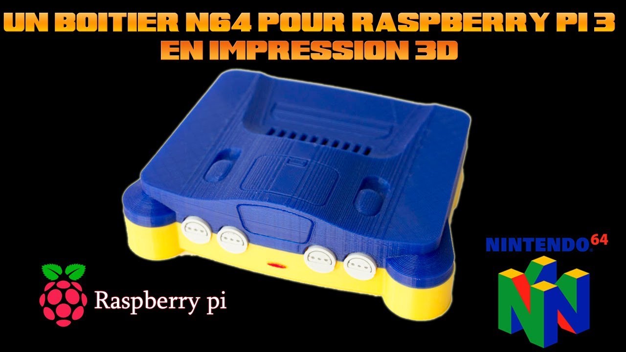 un boitier nintendo 64 pour raspberry pi 3 en impression 3D - YouTube