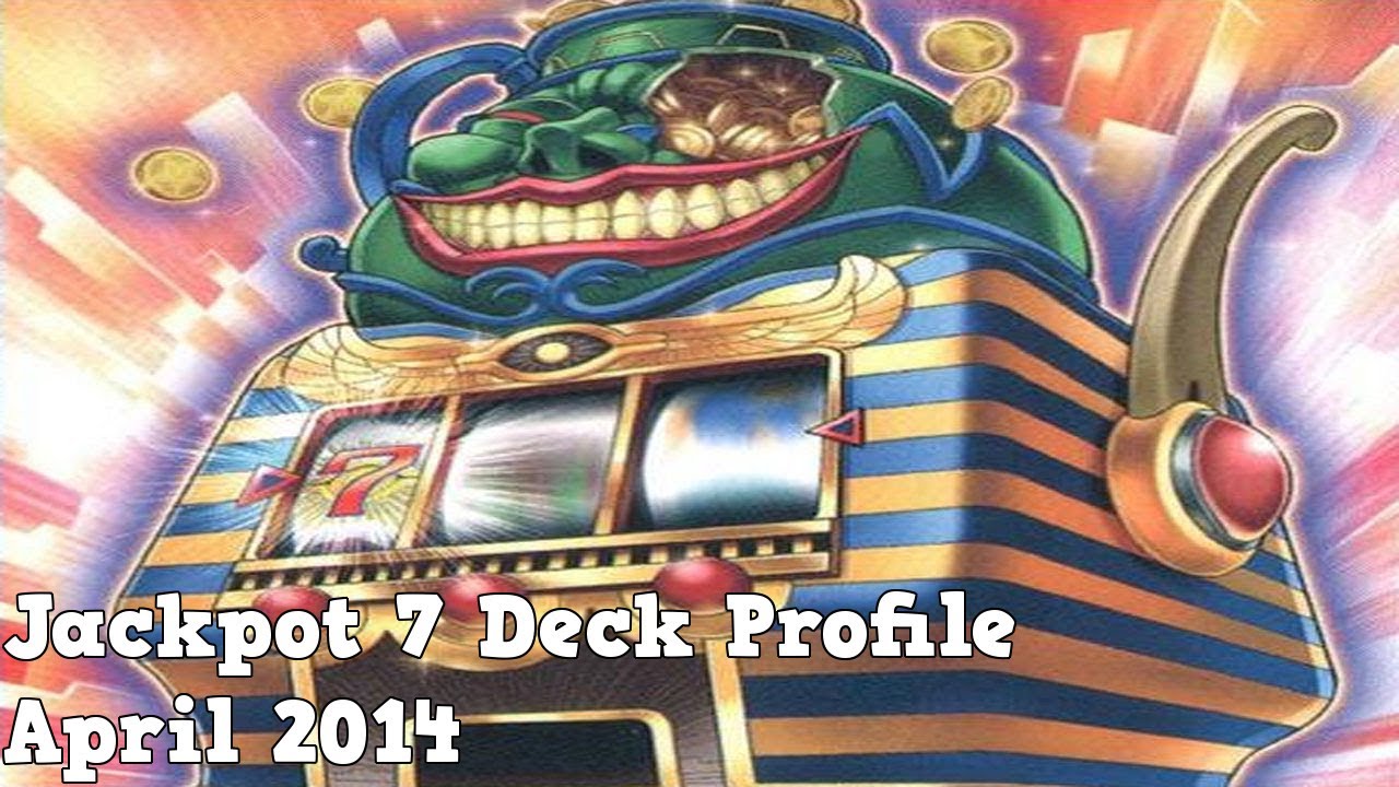 Yugioh Jackpot 7 Deck Profile April 2014 - YouTube