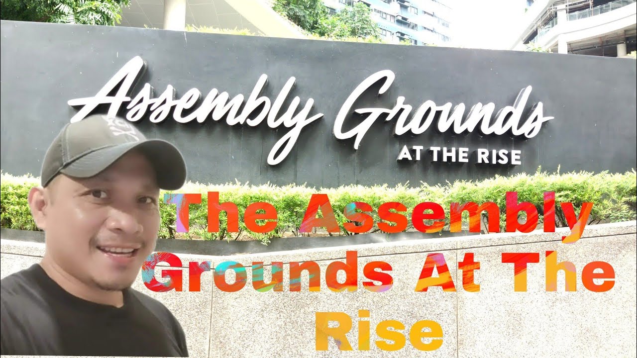 The Assembly Grounds at the Rise at the Makati City Beautiful and ...