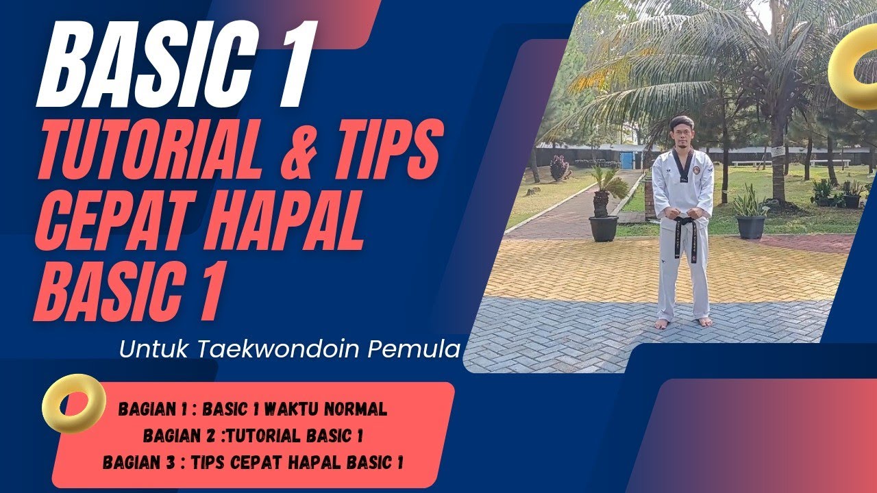 Basic 1 Taekwondo Tutorial dan Tips Cepat Hapal Basic 1 - YouTube