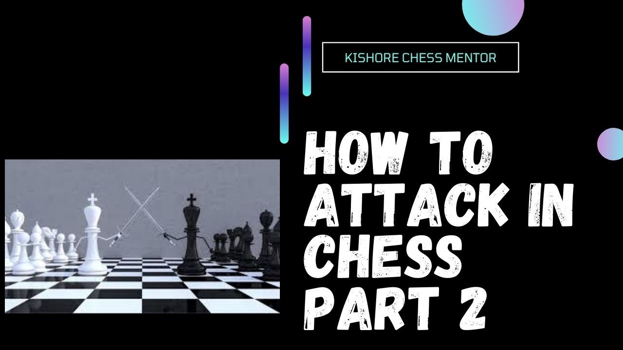 How to Attack in Chess - Part 2 - YouTube