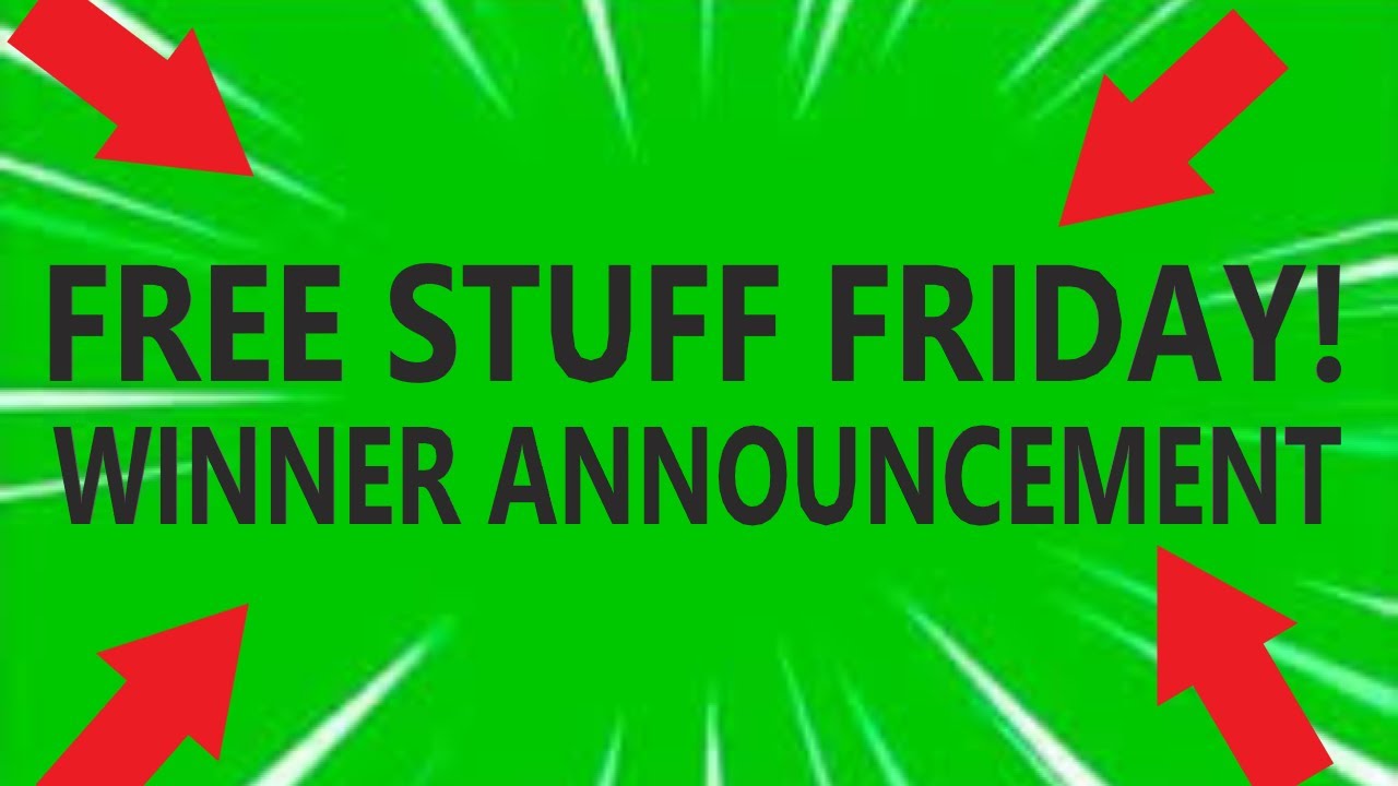FREE STUFF FRIDAY LAST WEEKS WINNER ANNOUNCEMENT!! - YouTube