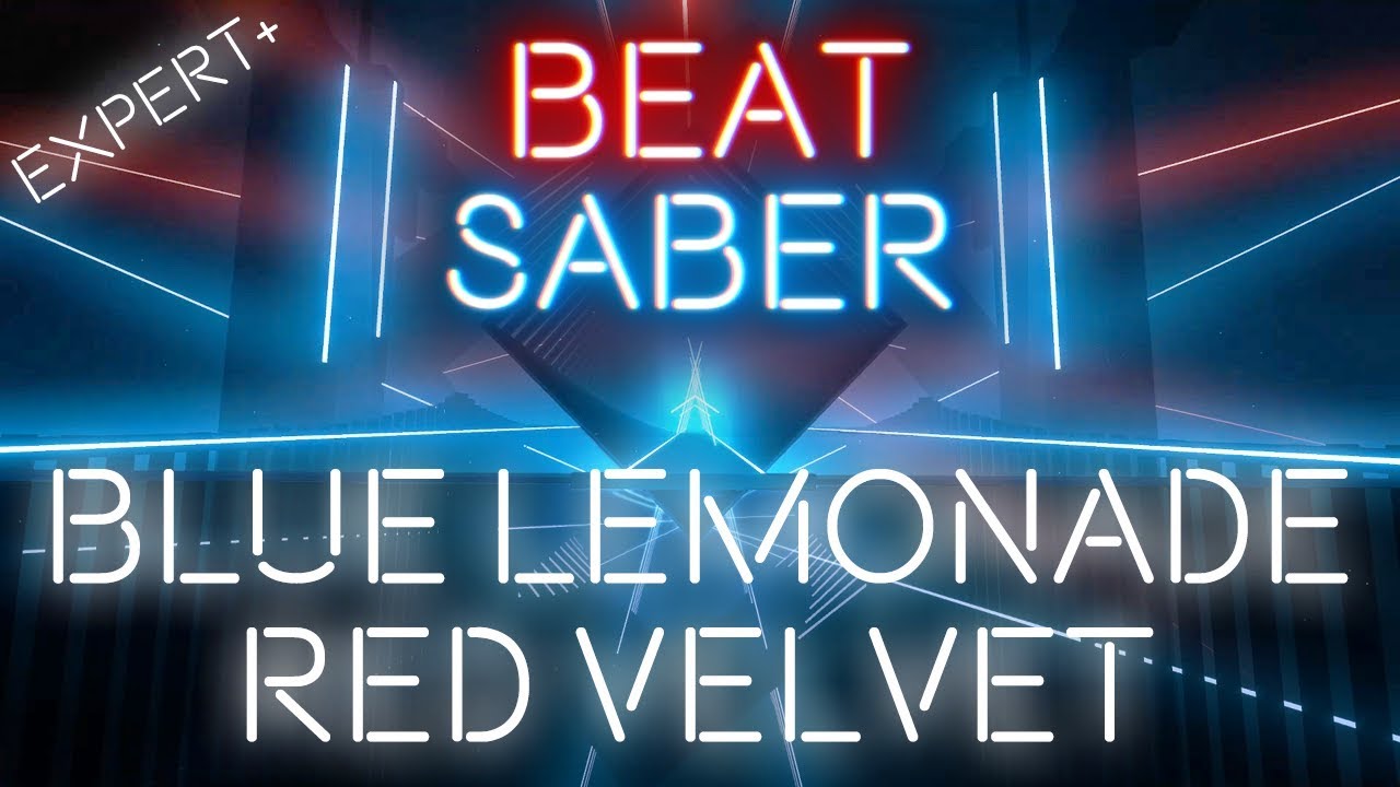 Beat Saber | Red Velvet - Blue Lemonade | Expert+ 92.5% SS Full Combo ...