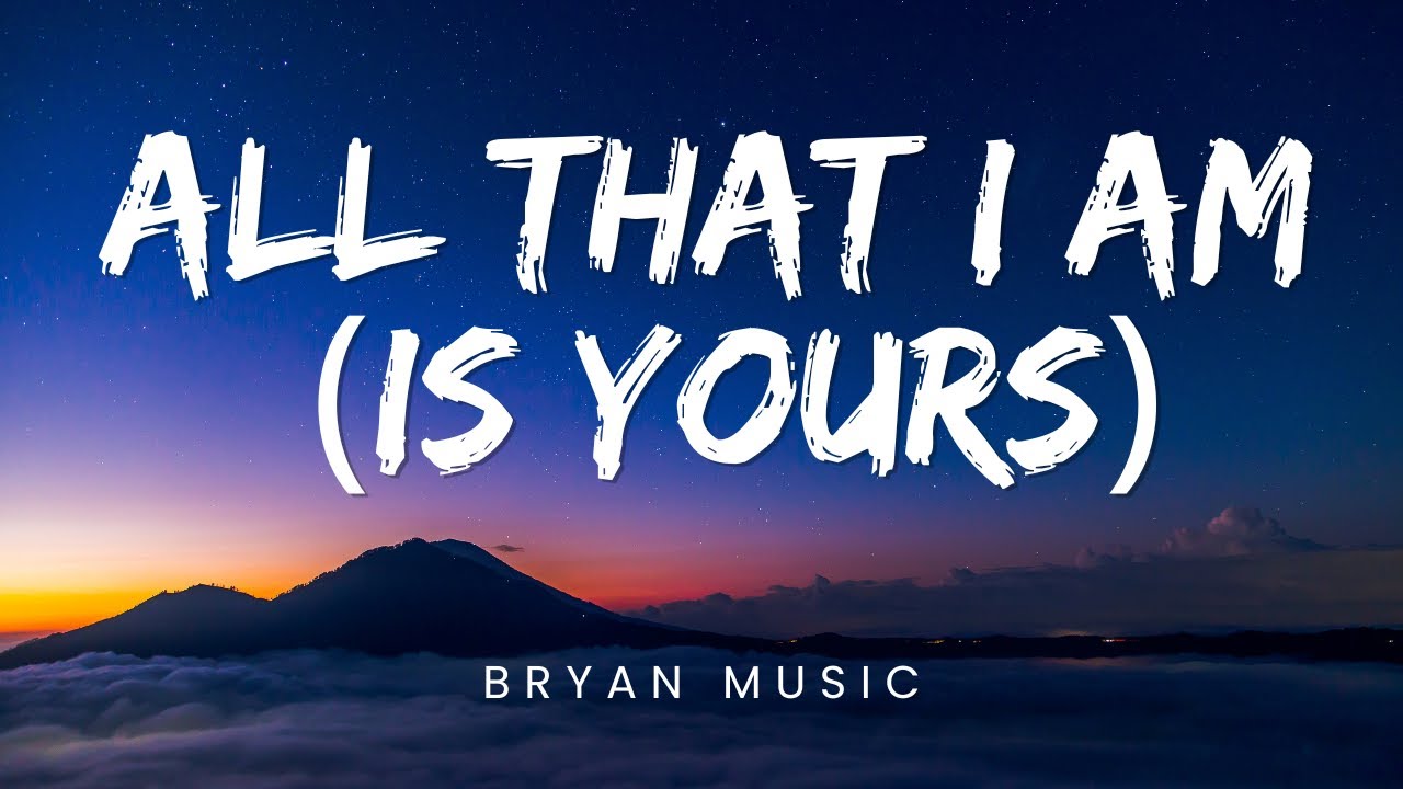All That I Am – Bryan James (Official Lyric Video) - YouTube